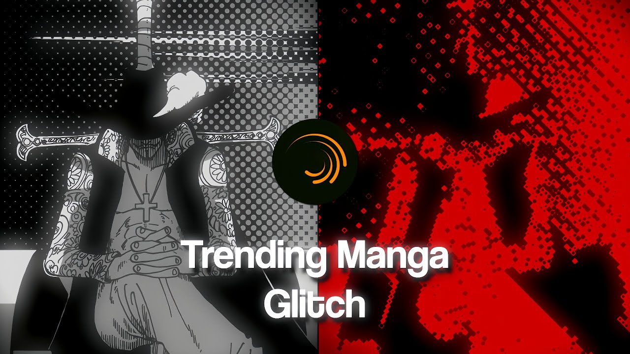 Trending manga glitch tutorial || Alight Motion Manga Editing Series ...