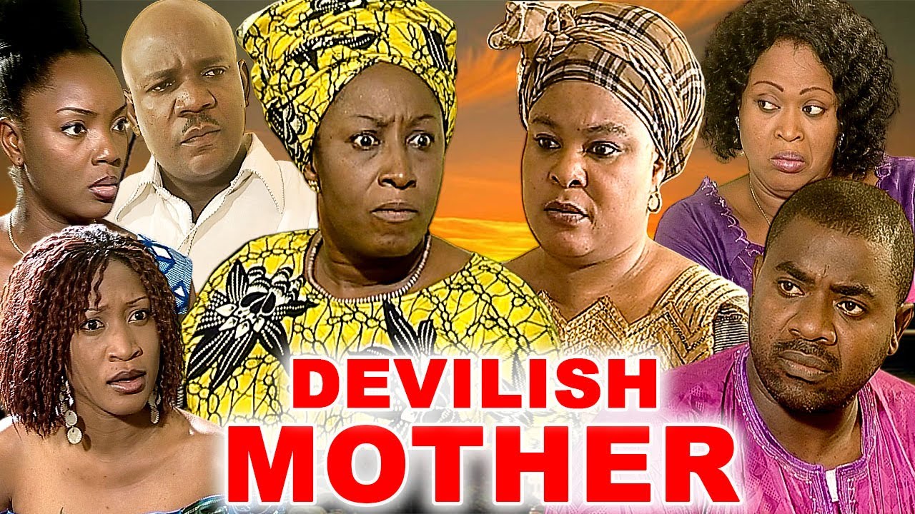 DEVILISH MOTHER {PATIENCE OZOKWOR, SHOLA SHOBOWALE.FLORENCE ONUMA ...