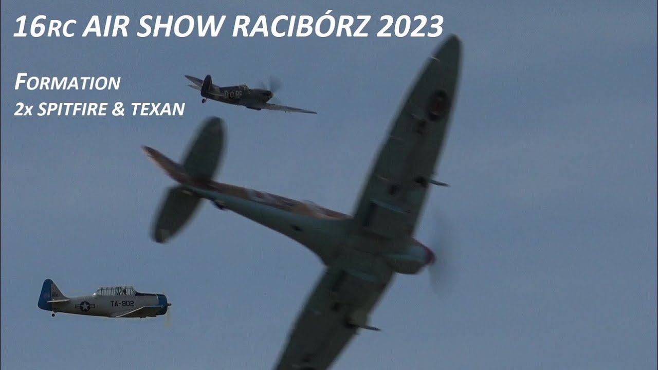 16 RC AIR SHOW RACIBÓRZ 2023 FORMATION 2xSPITFIRE AND TEXAN - YouTube