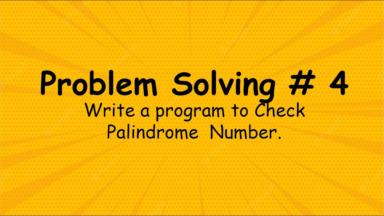Write A Program To Check Palindrome Number 4 Tutorial 4you Youtube 9131
