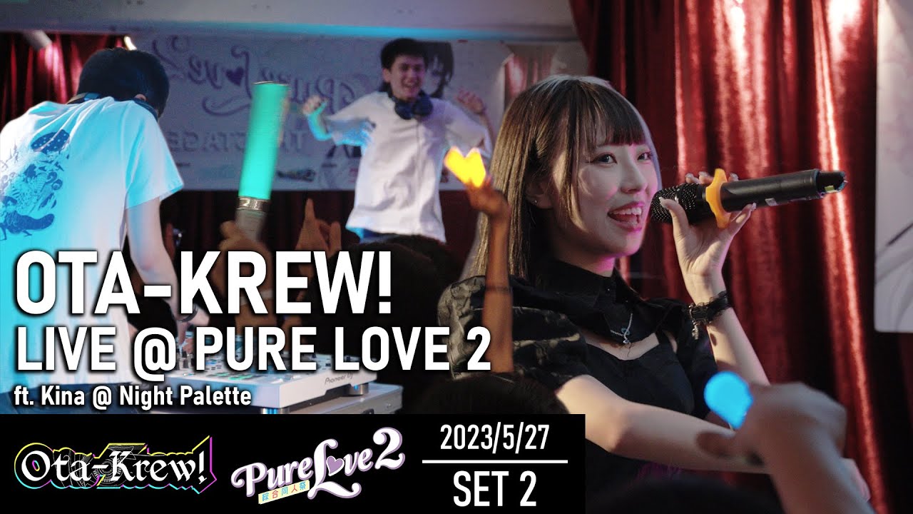 Ota-Krew! Live @ Pure Love 2 (Day 2 Set 2 ft. Kina @ Night Palette ...