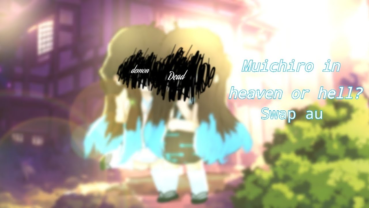 Muichiro in afterlife or hell?|| Demon slayer||swap au||kny|| - YouTube