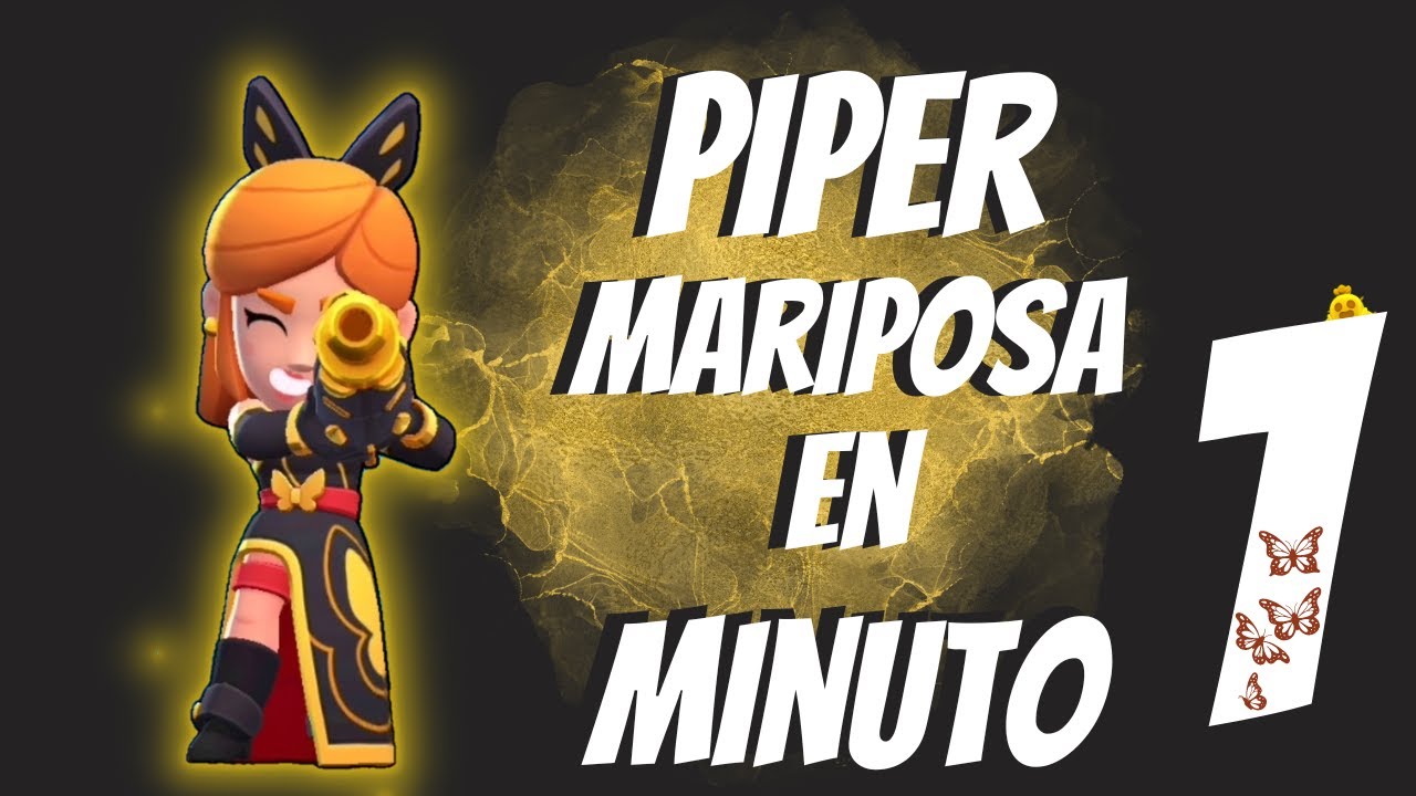 ¡MARIPOSA PIPER🦋en 1 MINUTO! | Brawl Stars - YouTube