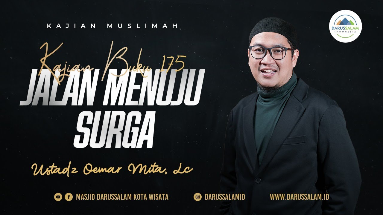 KAJIAN BUKU 175 JALAN MENUJU SURGA | USTADZ OEMAR MITA, LC. - YouTube