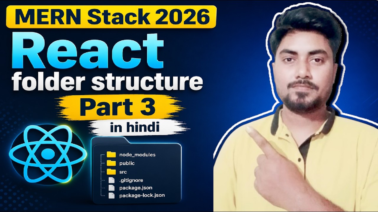 React Folder Structure Explained in Hindi | MERN Stack 2026 Part 3 ...