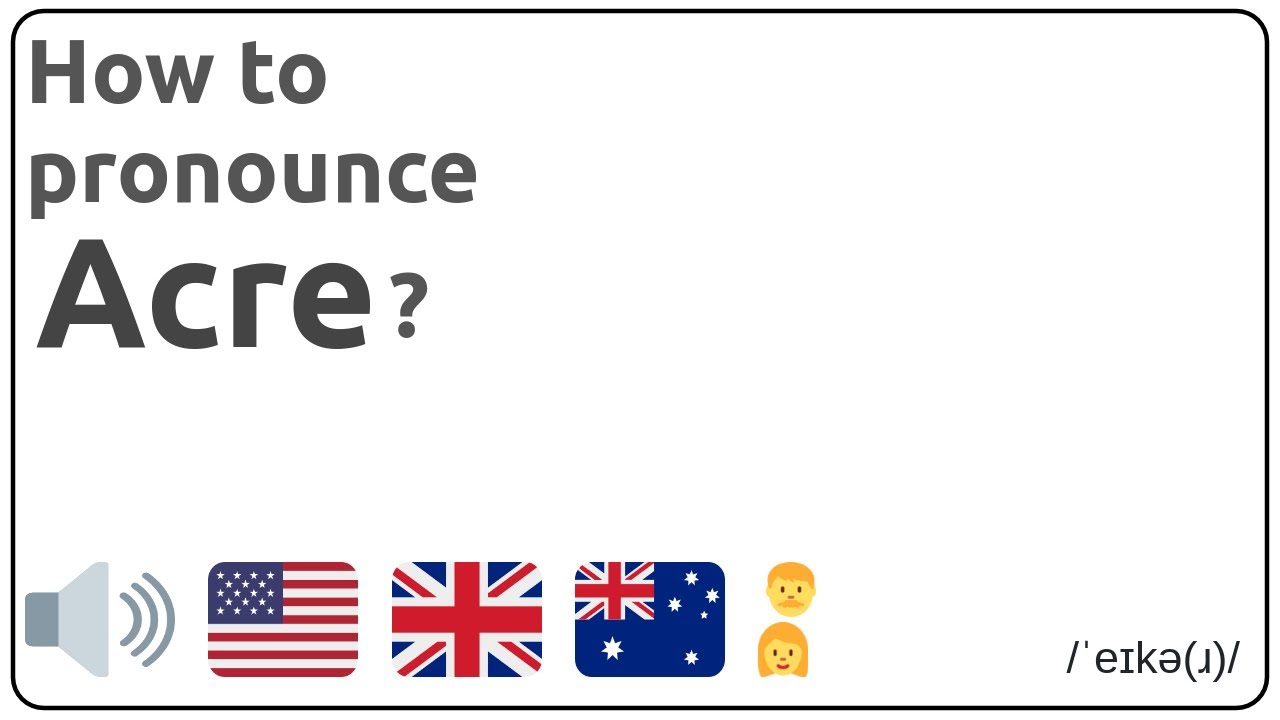 How to pronounce Acre in english? - YouTube