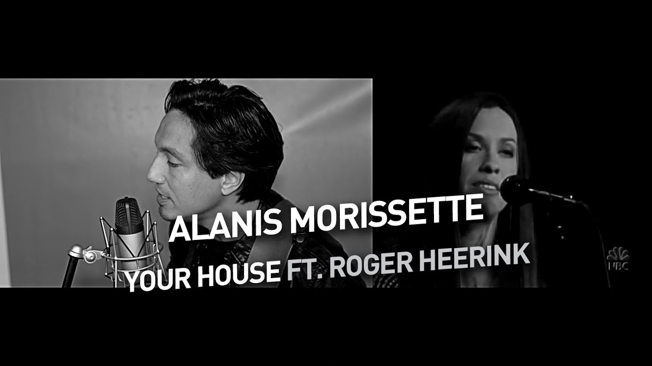 Alanis Morissette ft Roger Heerink - Your House - YouTube