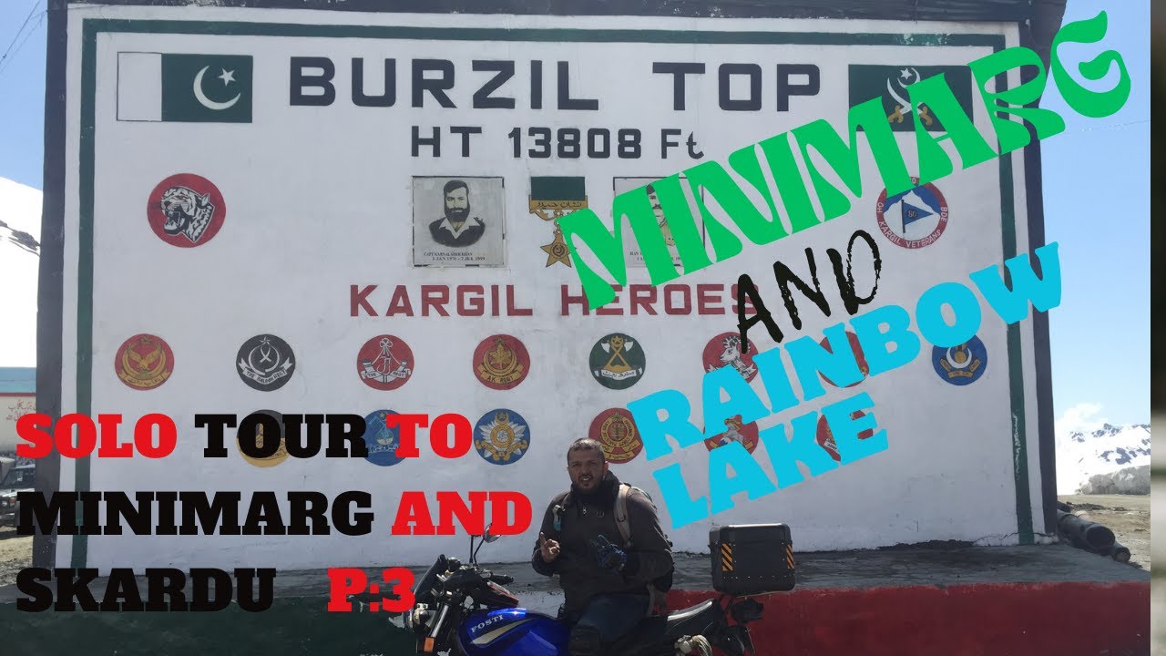 Solo Tour to MINIMARG and SKARDU P:3 Burzil Top Minimarg Rainbow lake ...