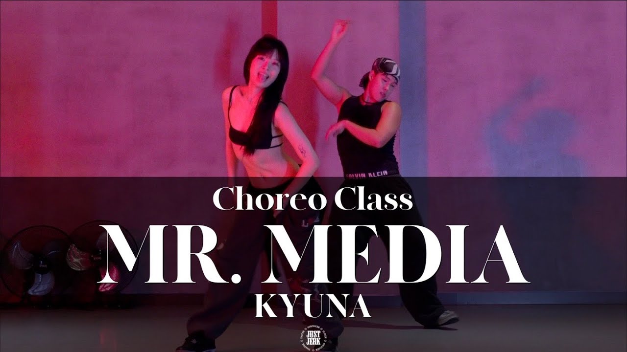 KYUNA CHOREO CLASS | Tyla - MR. MEDIA | @justjerkacademy ewha - YouTube