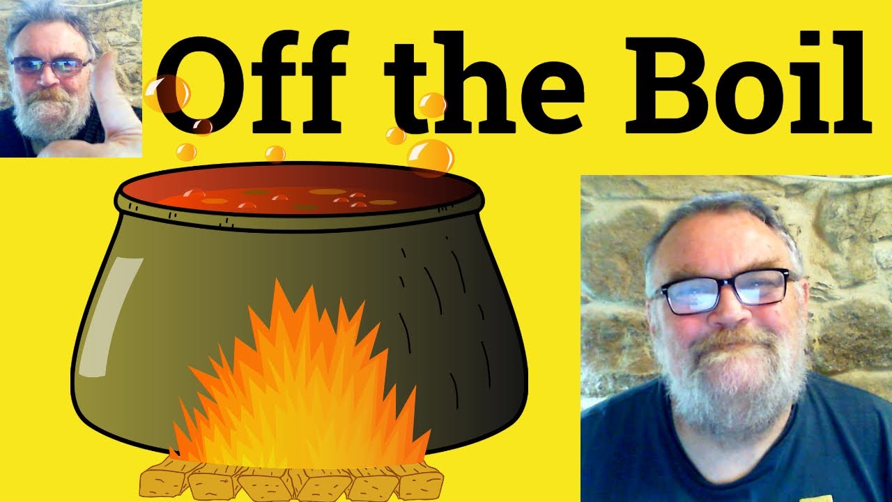 😎 Off the Boil Meaning - Off the Boil Defined - Off the Boil Definition ...