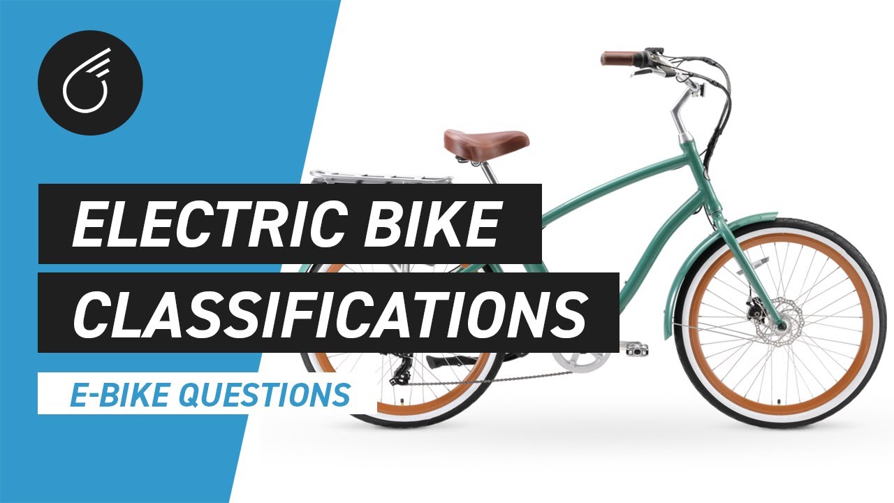 Electric Bike Classifications | E-Bike Questions - YouTube