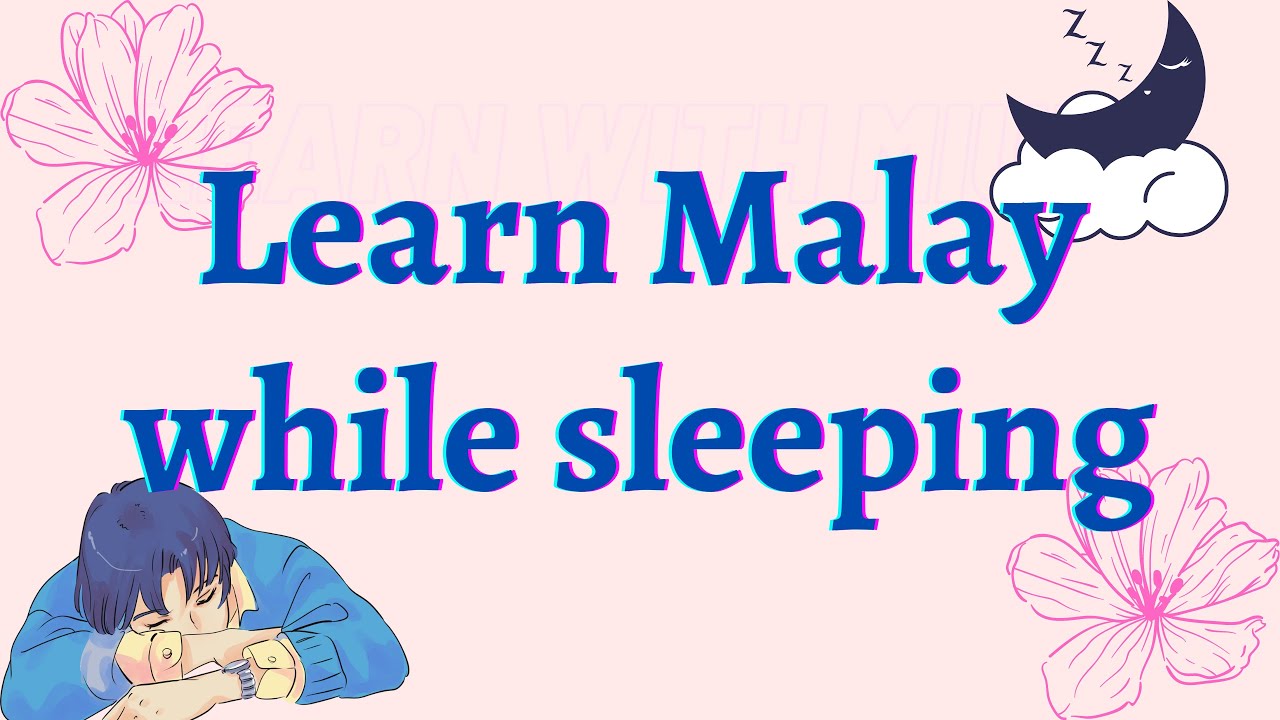 Improve your Malay | Learn Malay while sleeping | Listening Malay ...