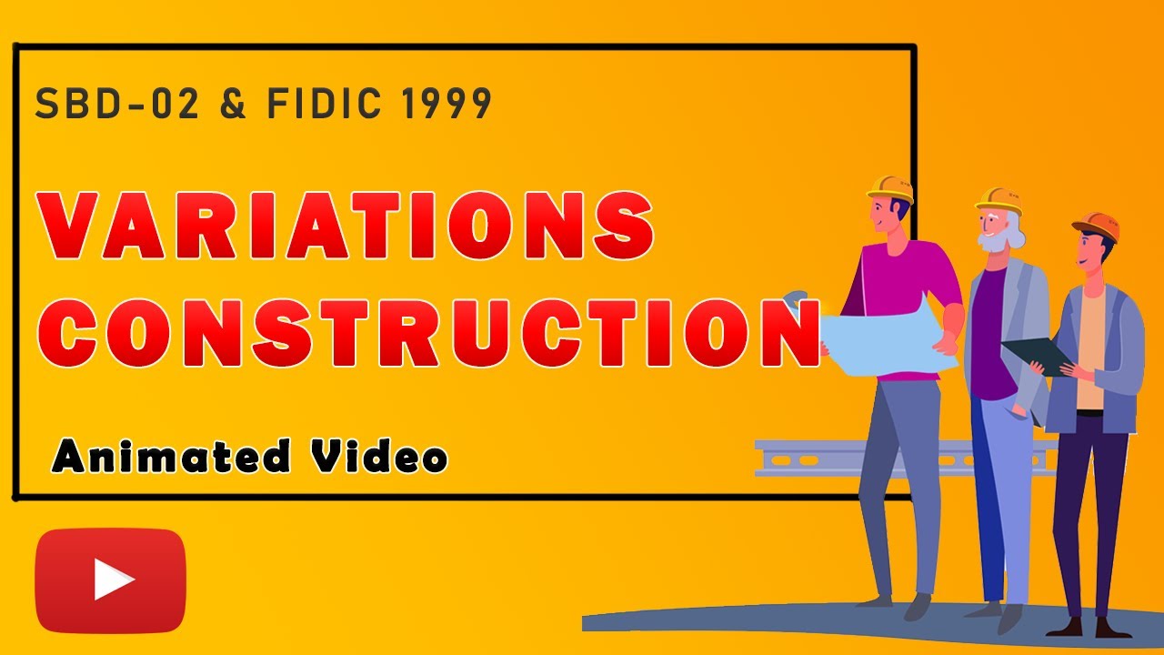 How to Raise a Variation in Construction ? SBD 2 & FIDIC | Animated ...