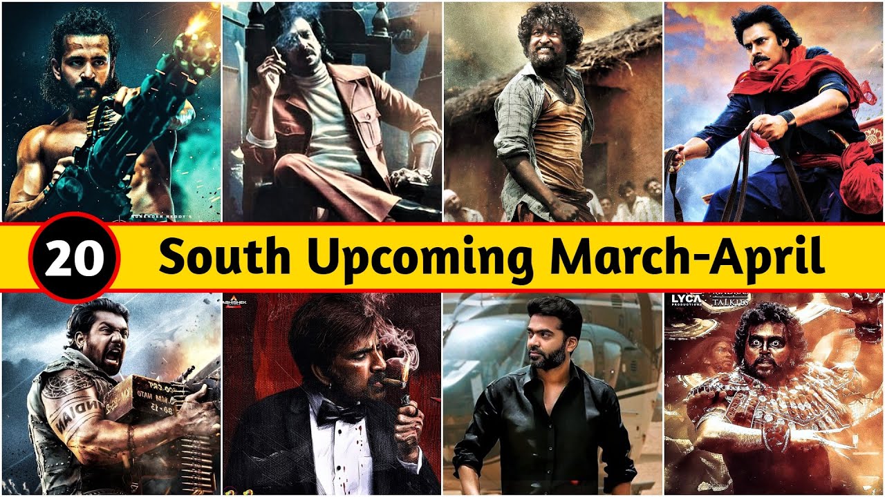 20 South Indian Upcoming Movies March And April 2023 | Telugu, Tamil ...