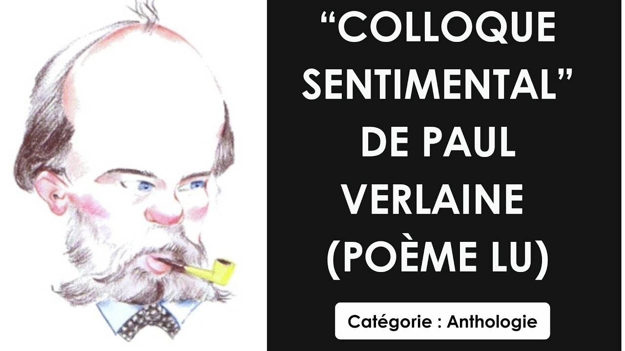 “Colloque sentimental” de Paul Verlaine (poème lu) - YouTube