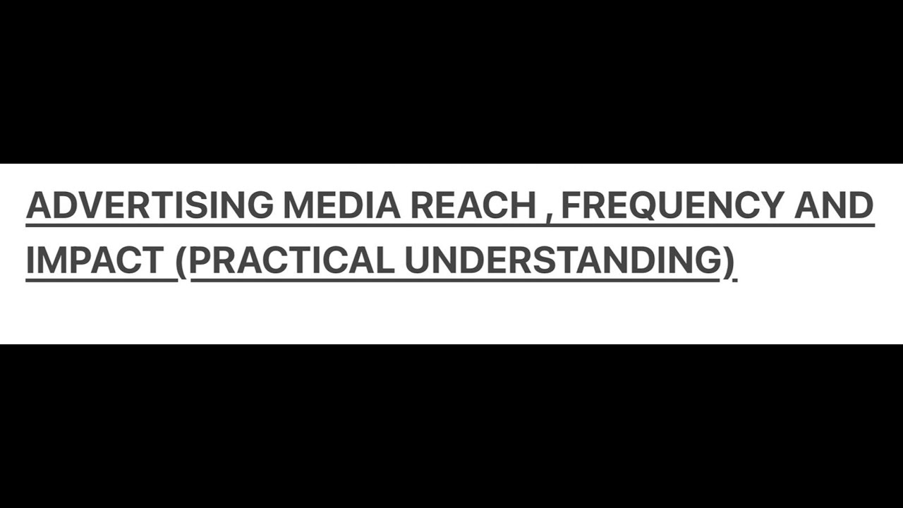 CH 18 | PART - 11 | REACH, FREQUENCY, IMPACT OF DIFFERENT AD MEDIA ...