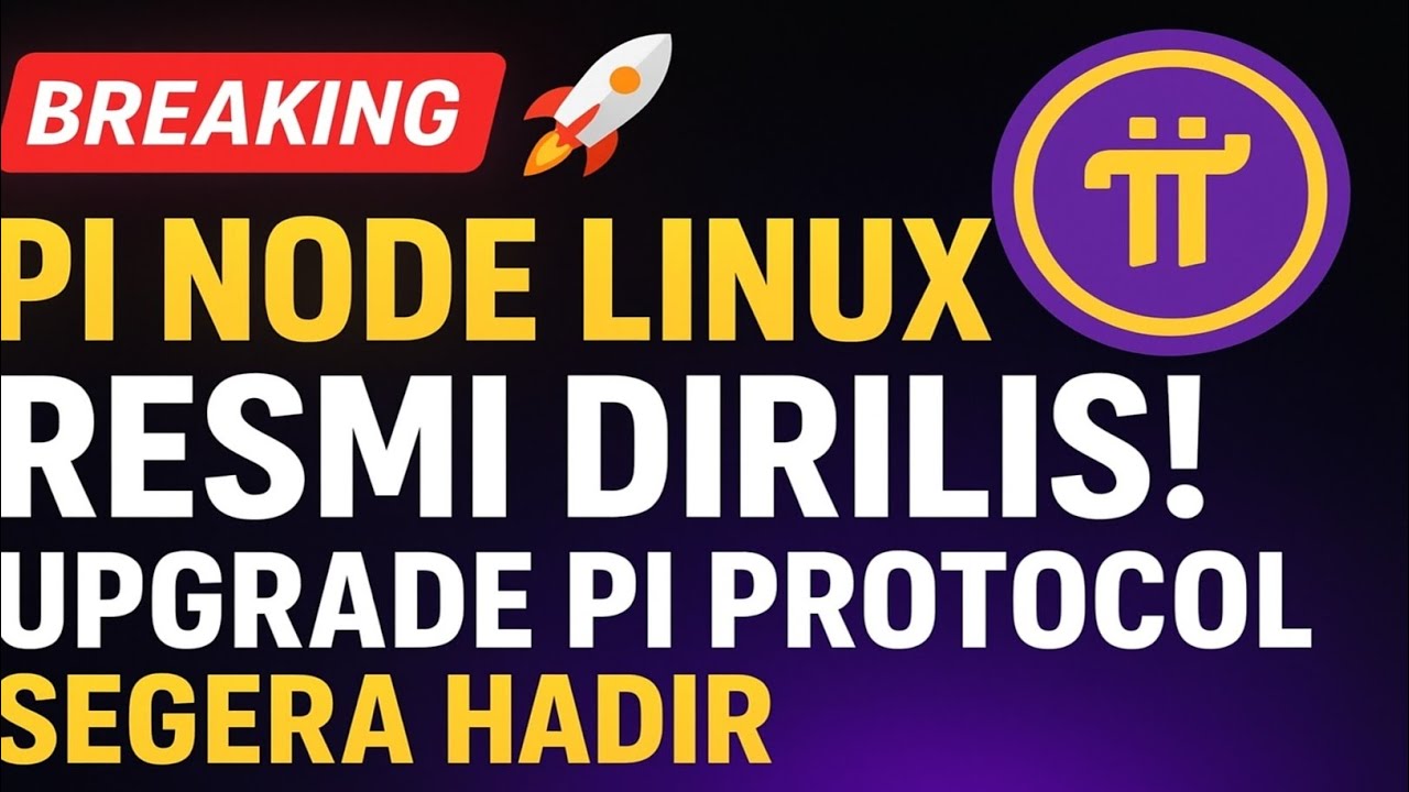 🚀 Pi Node Linux Resmi Dirilis! | Upgrade Pi Protocol Segera Hadir 🔥 ...
