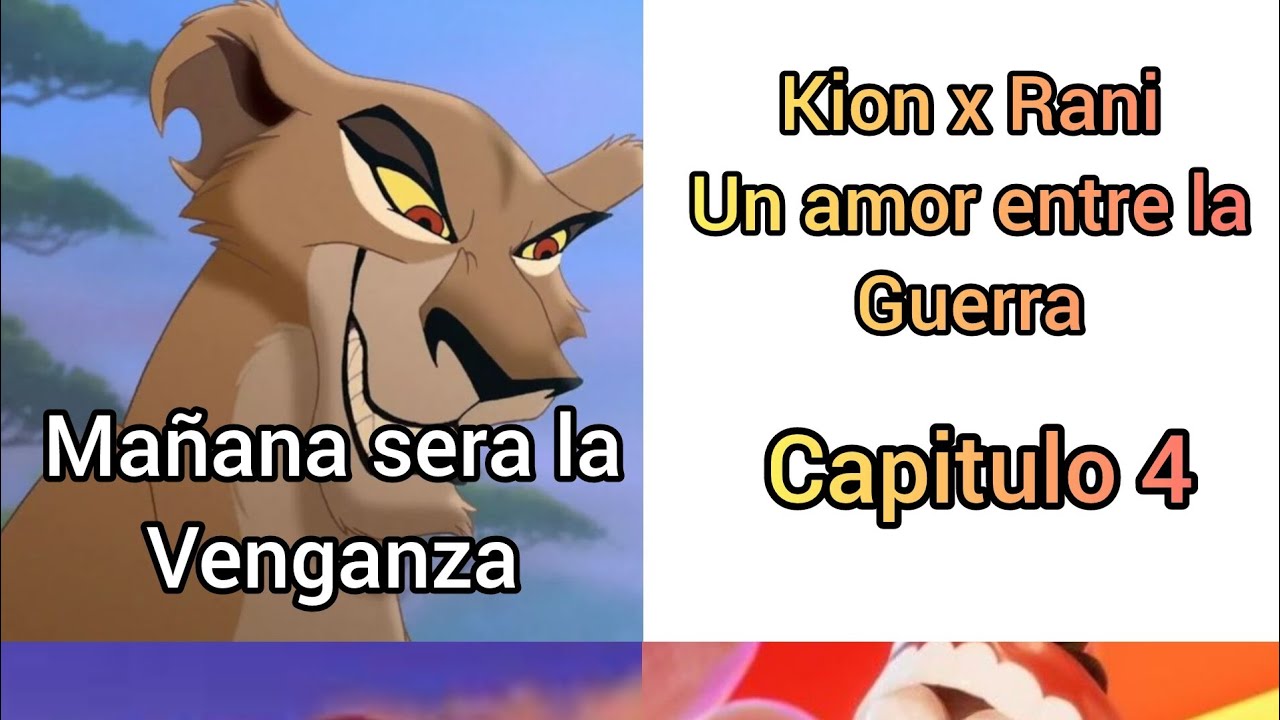 Kion x Rani Un amor entre la guerra capitulo 4 (especial 300 ...
