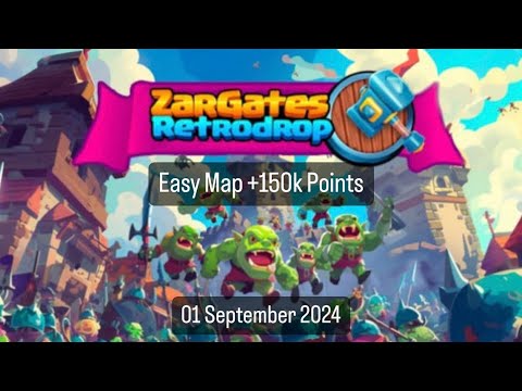 Easy Map 150k+ Points - 01 September 2024, Zargates Retrodrop ~ Endless ...