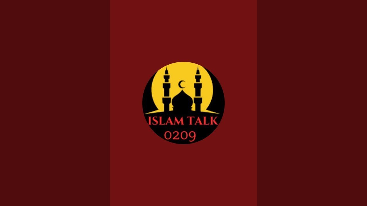 Islam Talk 0209 is live! - YouTube