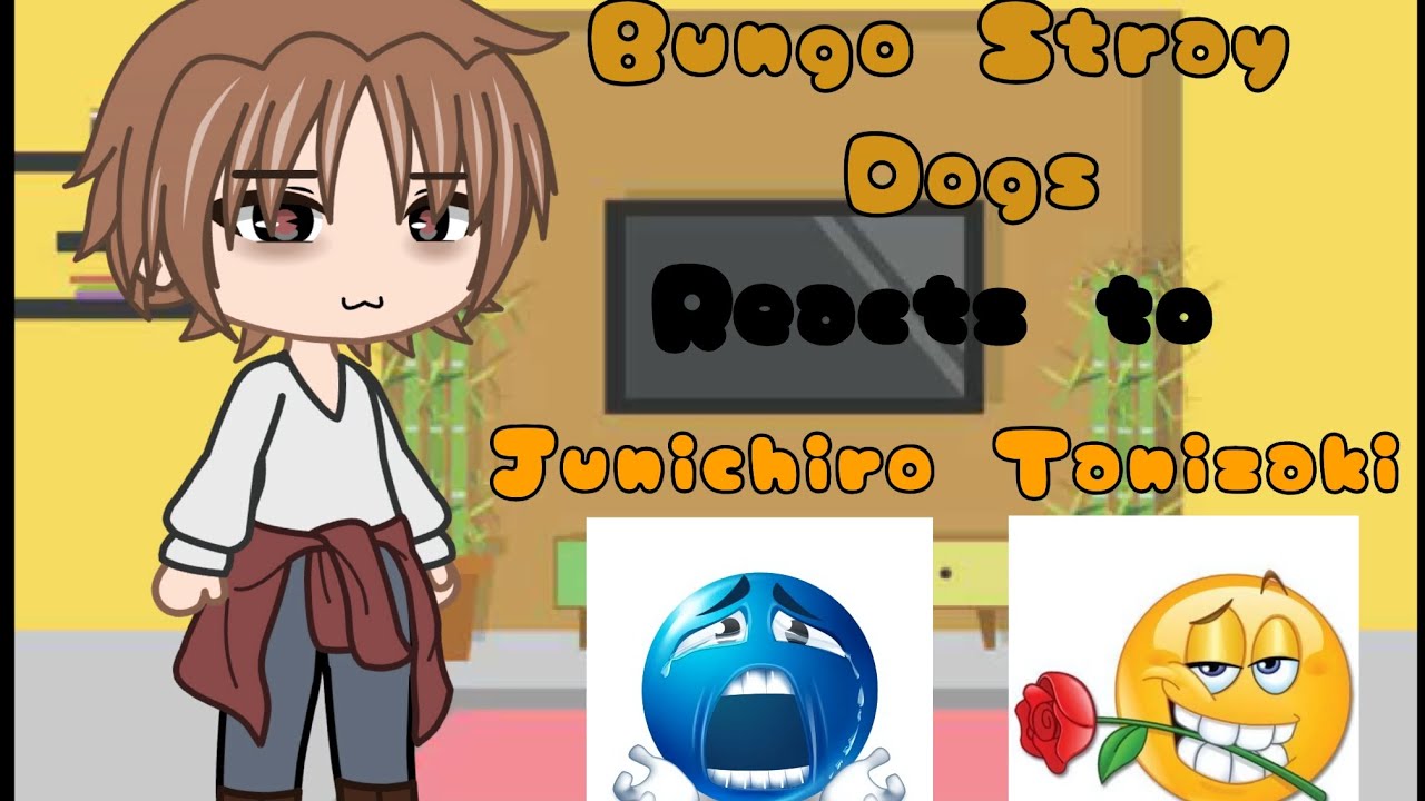 Bungo Stray Dogs react to Tanizaki Junichiro (+some chp 117+118) - YouTube