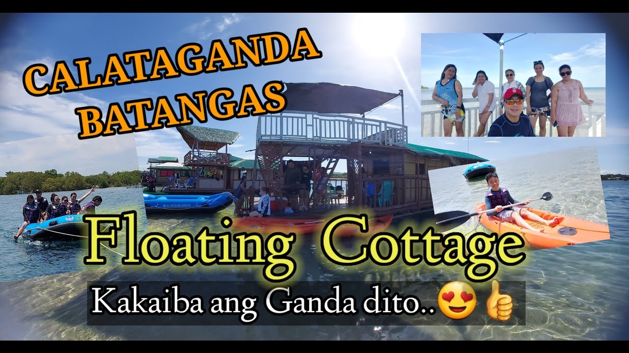 PART 1 / CALATAGAN BATANGAS FLOATING COTTAGE / GRABE ANG LAWAK NG ...