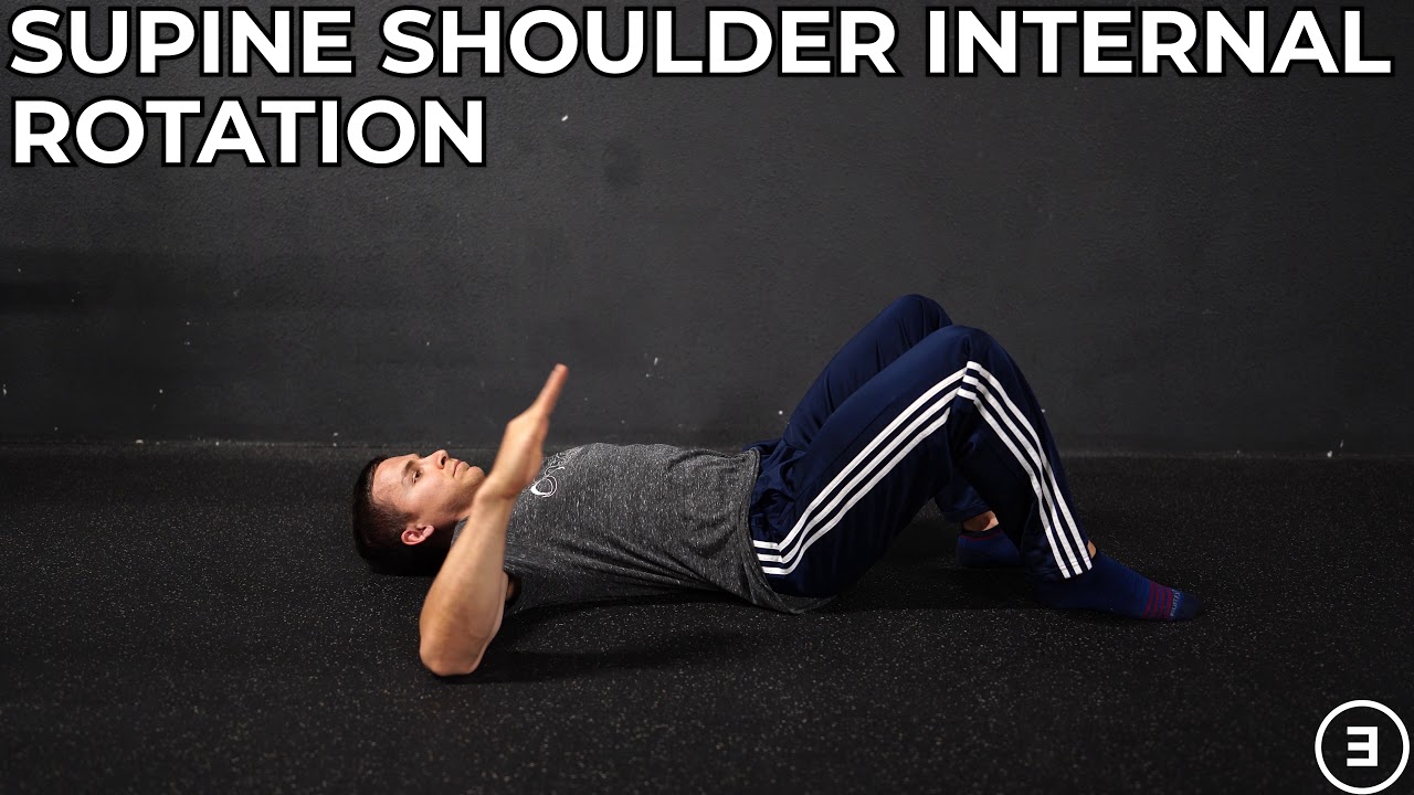 Supine Shoulder Internal Rotation - YouTube