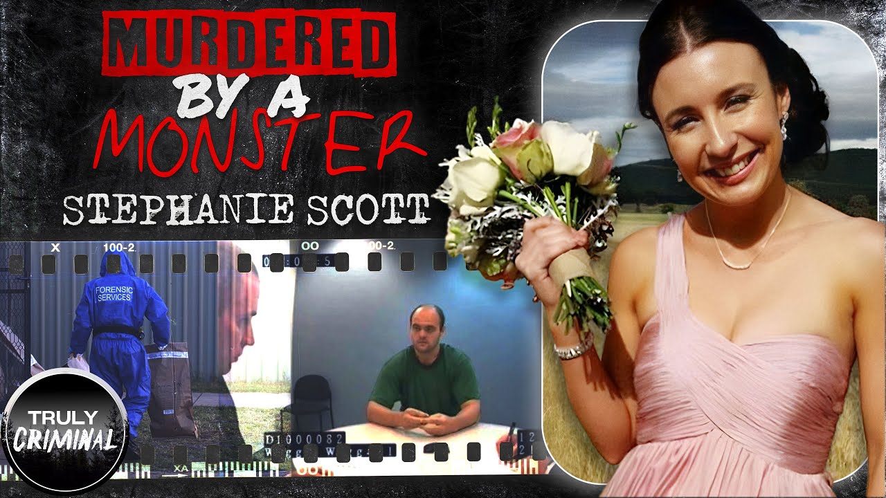 Murdered By A Monster: The Case Of Stephanie Scott - YouTube