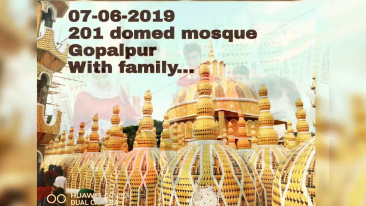 Happy Family....201 Domed Mosque, Gopalpur, Tangail. - YouTube