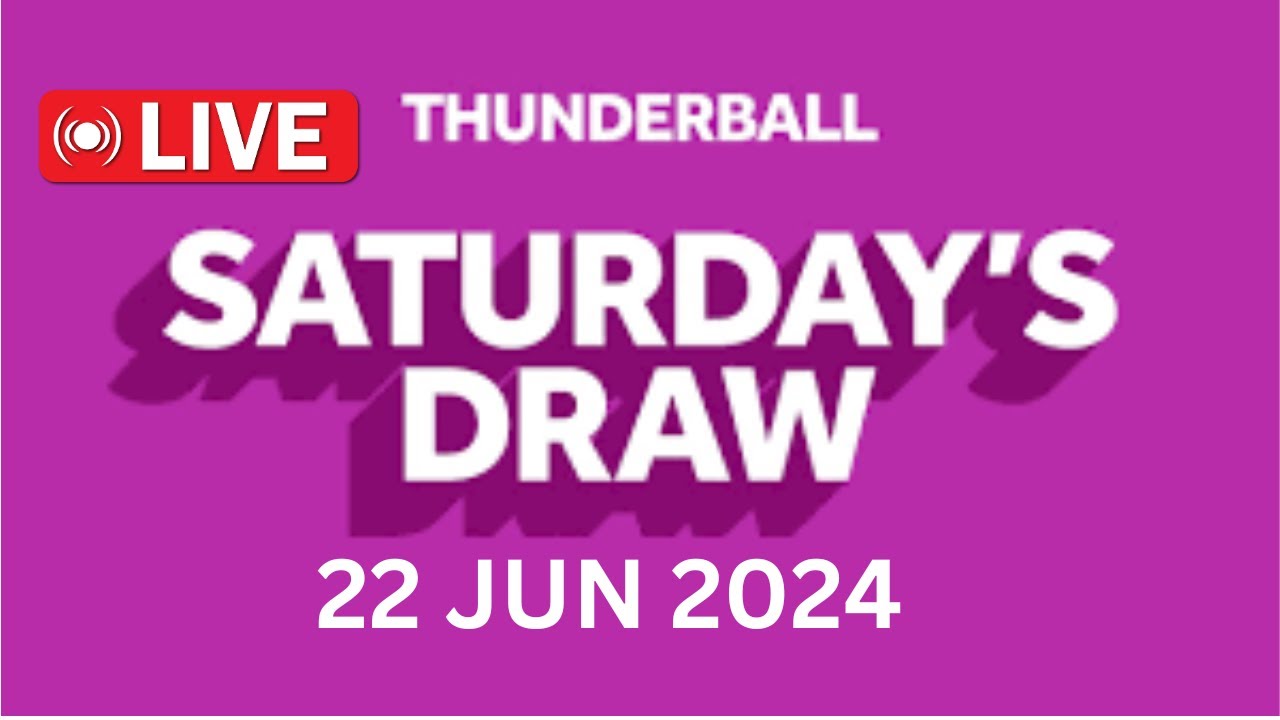 National Lottery Thunderball draw live tonight results from Saturday 22 ...