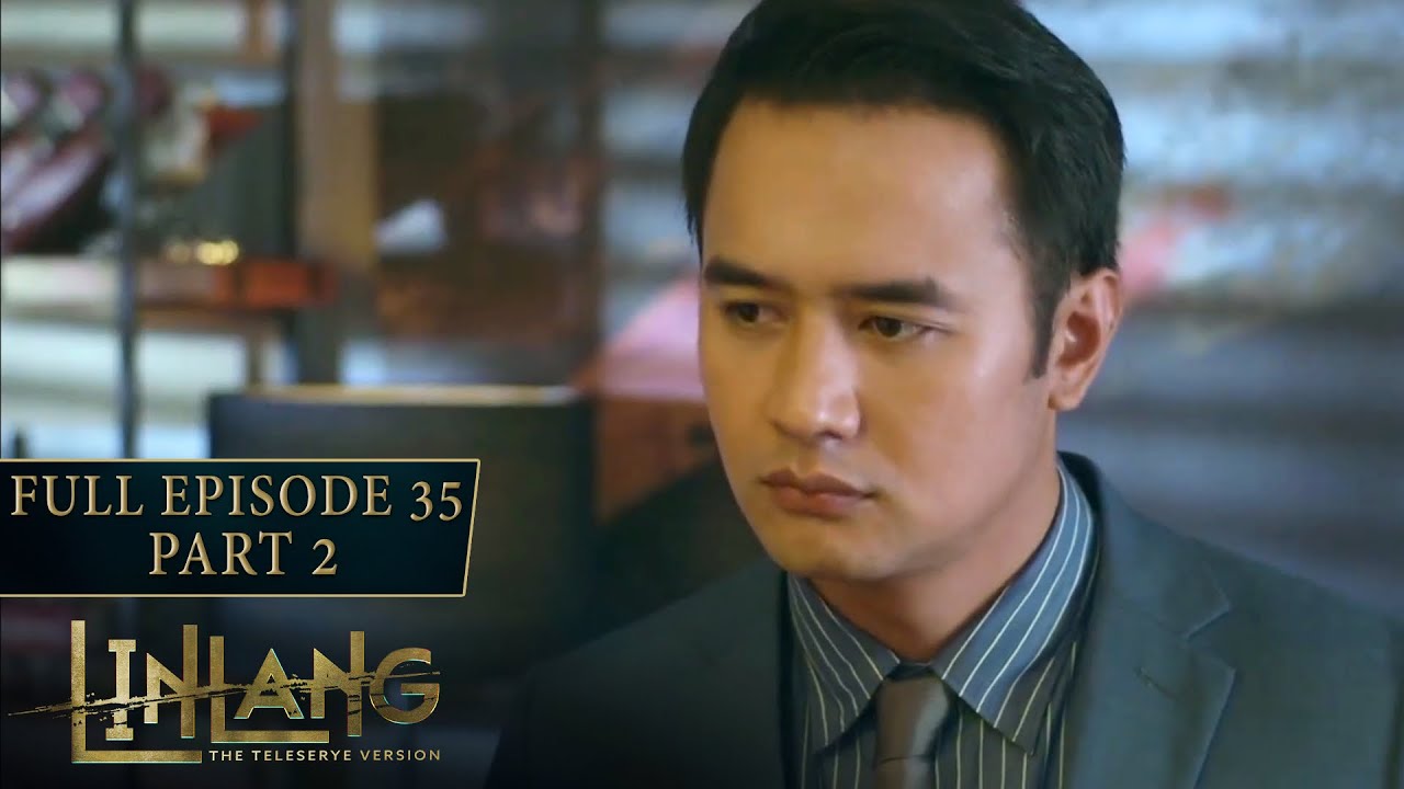Linlang Full Episode 35 - Part 2/4 | English Subbed - YouTube