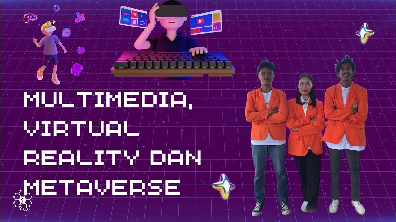 Multimedia, Virtual Reality dan Metaverse-Mata Kuliah KTI-By Ni Made ...