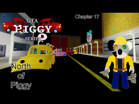 GTA Piggy Series - Chapter 17 - North of Piggy (Piggy Build Mode) - YouTube