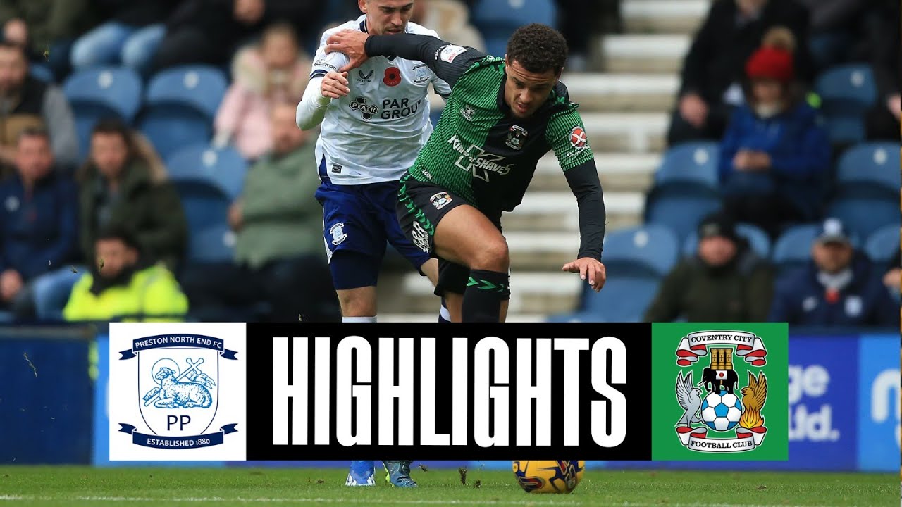 Preston North End v Coventry City | Match Highlights - YouTube