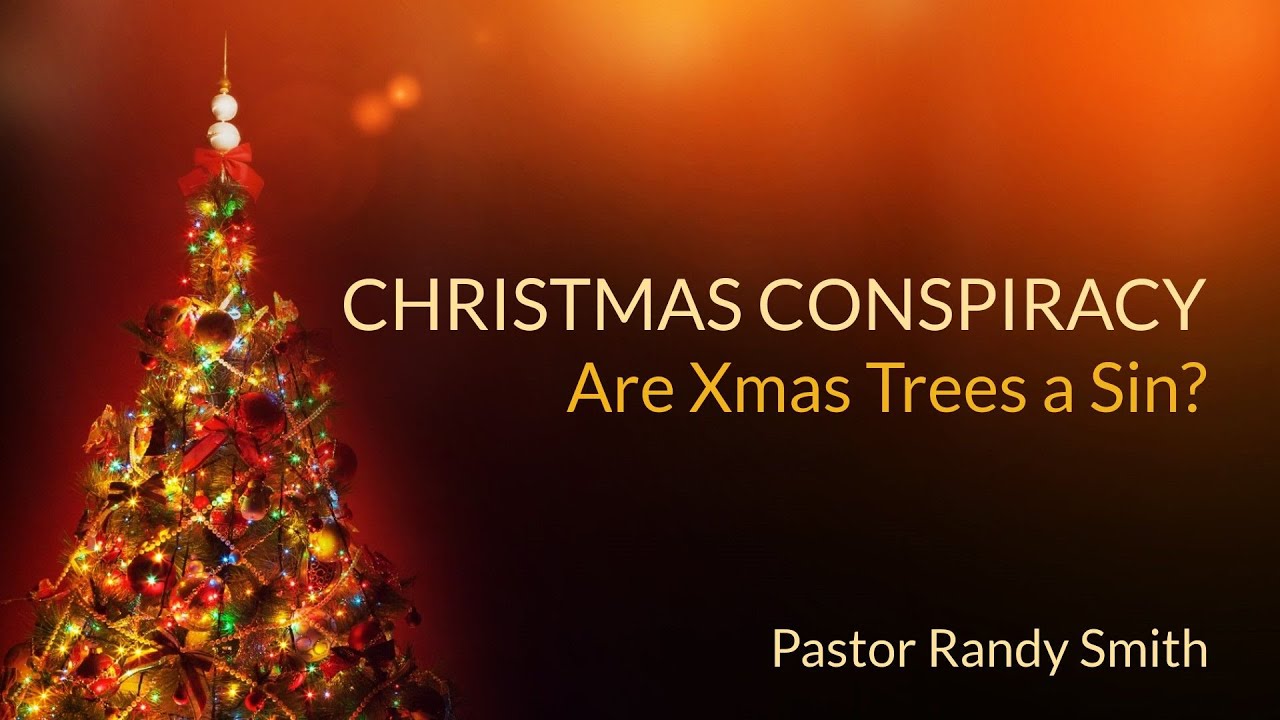 PM November 27, 2022 Pastor Randy Smith - Christmas Conspiracy: Are ...