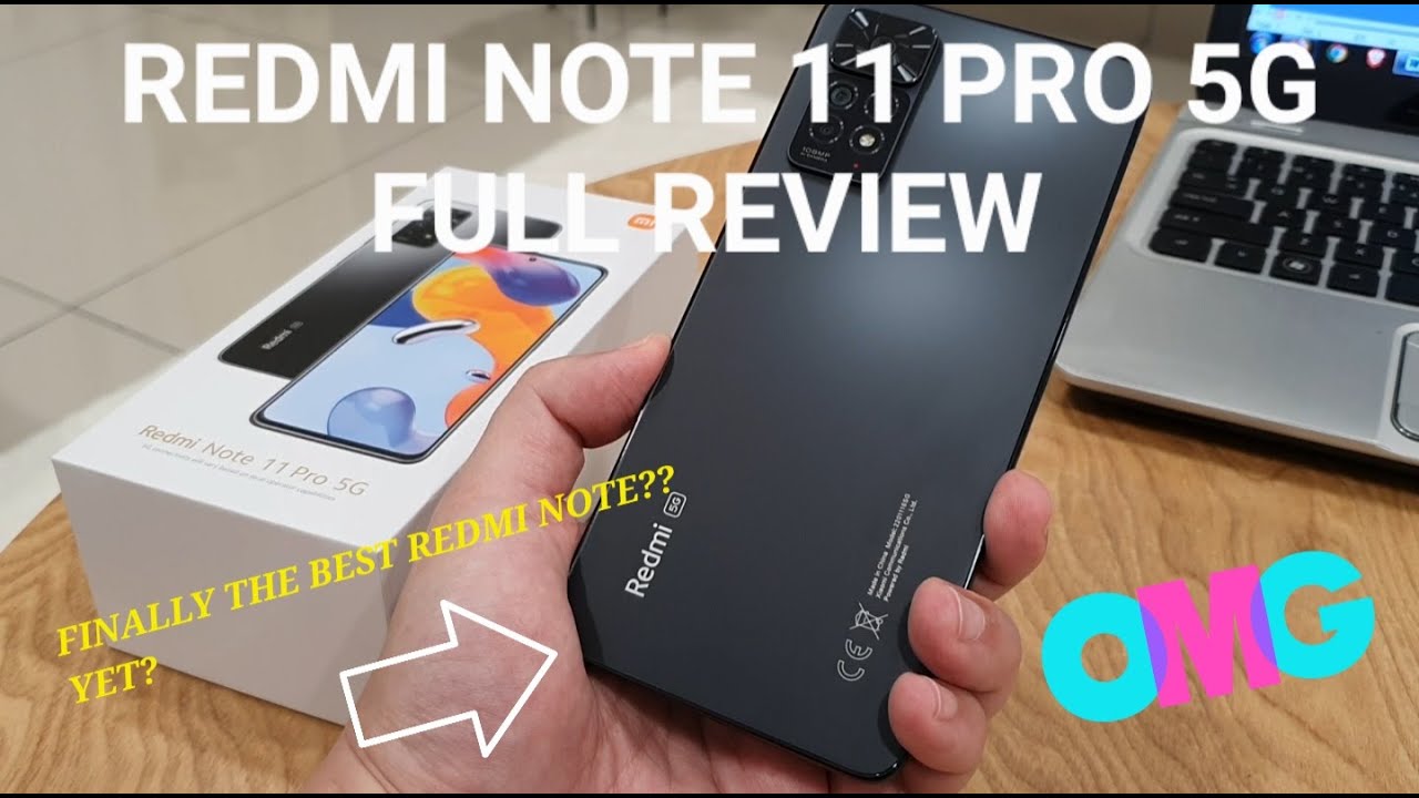Xiaomi Redmi Note 11 Pro 5G Full Honest Review! A Worthy Upgrade ...