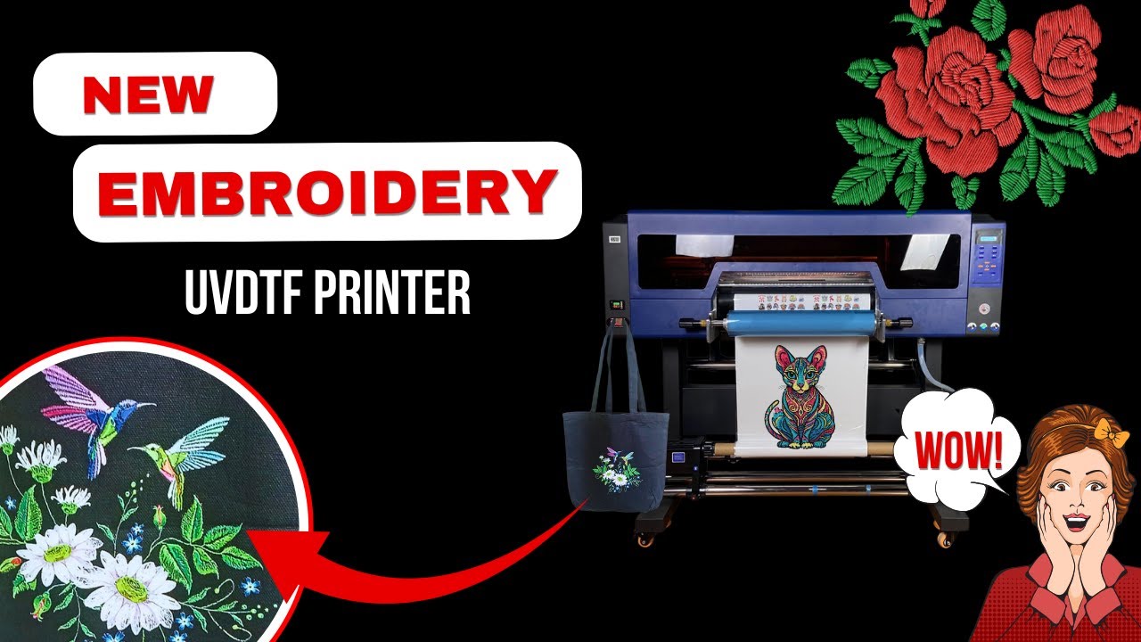 New Embroidery UV DTF Printer | Review of embroidery UV DTF in 2025 ...