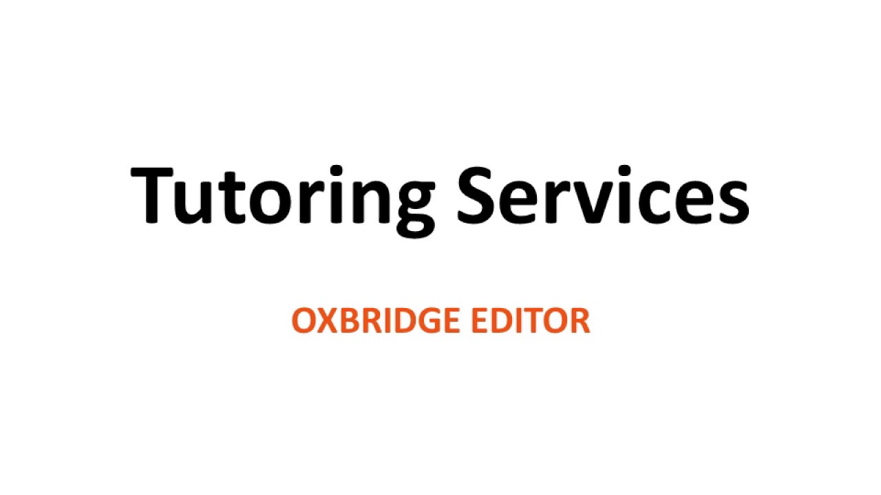 Tutoring Service By Oxbridge Editor - YouTube