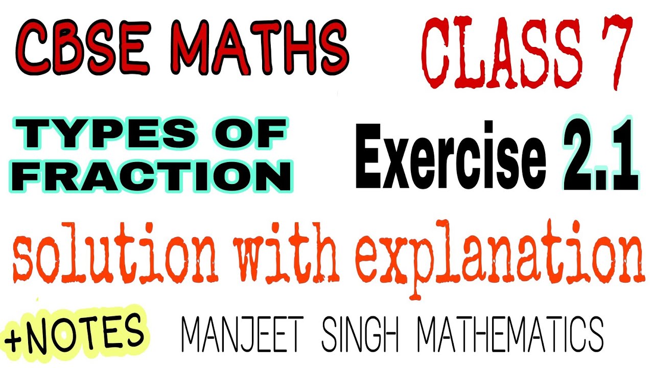 CBSE MATHS CLASS 7 EXERCISE 2.1 # TYPES OF FRACTIONS + QUESTION 1,2,3,4 ...