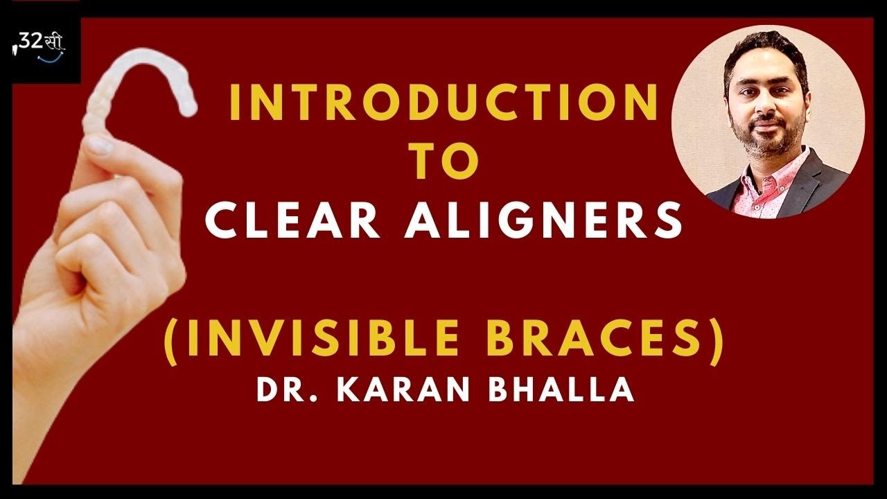 #17 Introduction to Invisible Dental Braces - | INVISALIGN | Clear ...