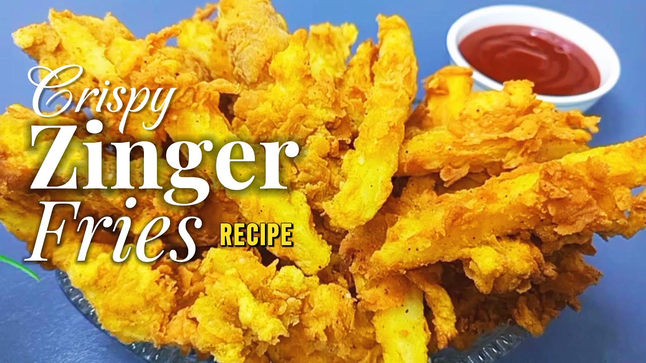 Crispy Zinger Fries Recipe | Zinger Fries Recipe | Zinger Fries Recipe ...