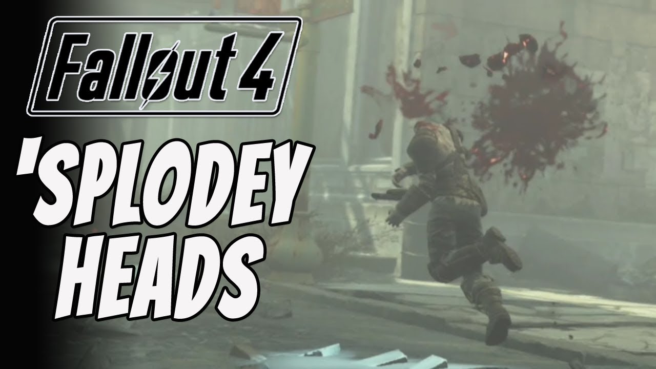 Fallout 4 | 'Splodey Heads - YouTube
