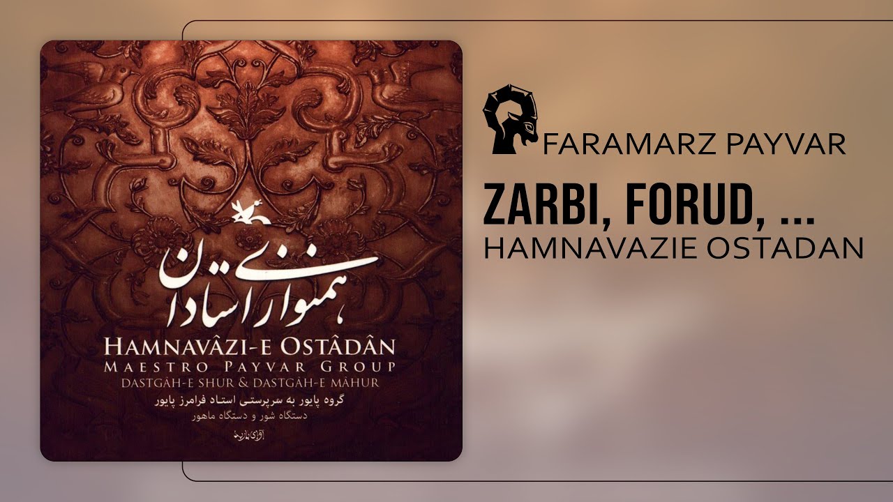 Daramad, Zarbi, Khosrawani, Shekasteh, Forud - Faramarz Payvar - YouTube