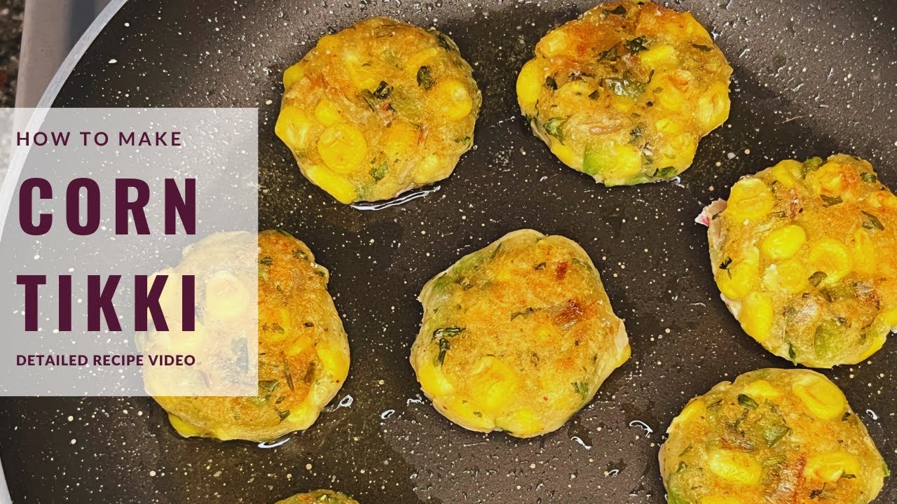 How To Make Sweet Corn Tikki | Allu Tikki Recipe | Sweet Corn Recipe ...