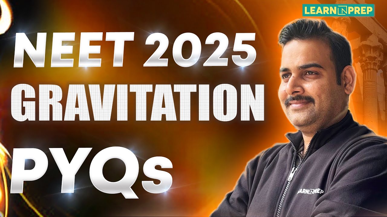 NEET 2025 Gravitation PYQs | Most Important Physics Questions for NEET 2025 | Learn N Prep #neet ...