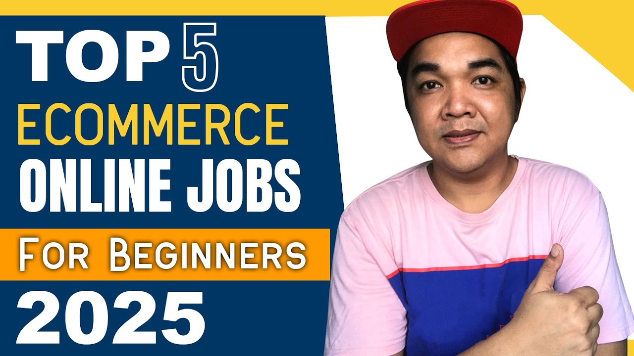 Top 5 E-commerce Online Jobs Work From Home For Beginners 2025 - YouTube