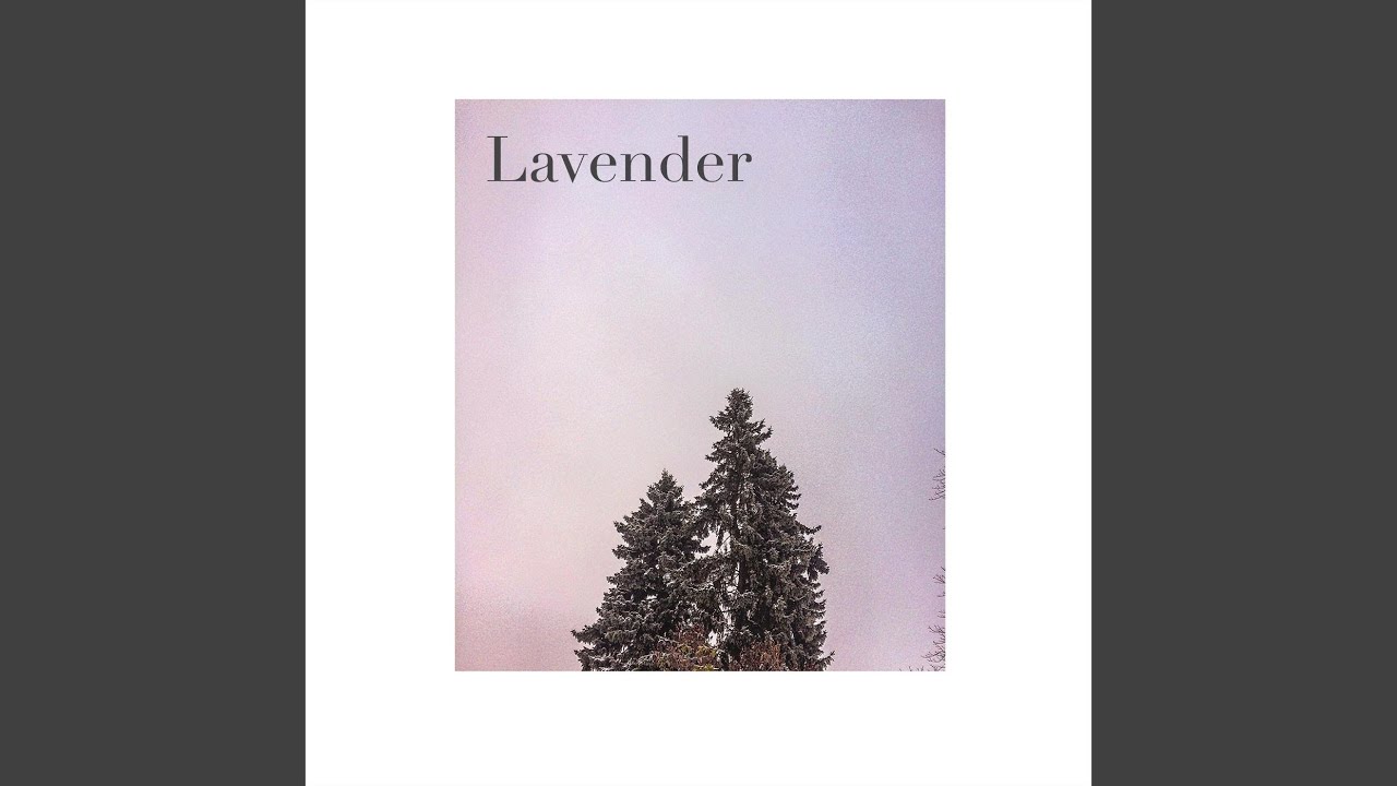 Lavender - YouTube
