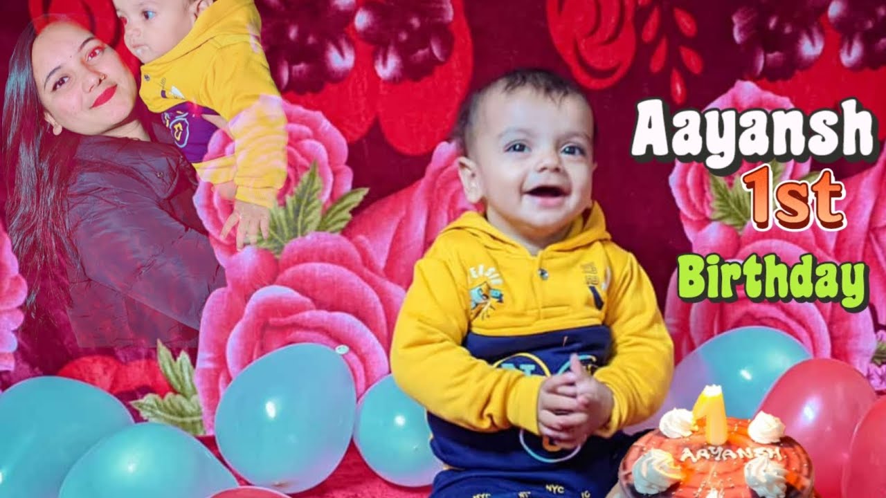 Aayansh 1st Happy Birthday ||vlog|| #birthday #birthdayvlog2023 # ...