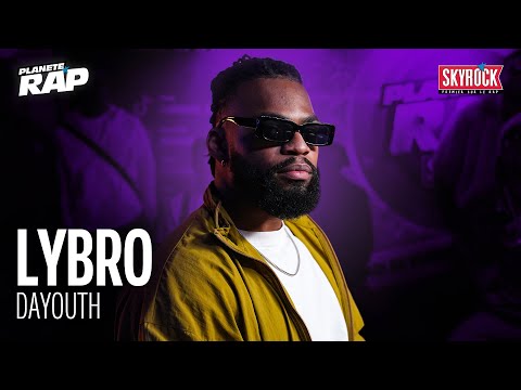 [EXCLU] Lybro - Dayouth #PlanèteRap