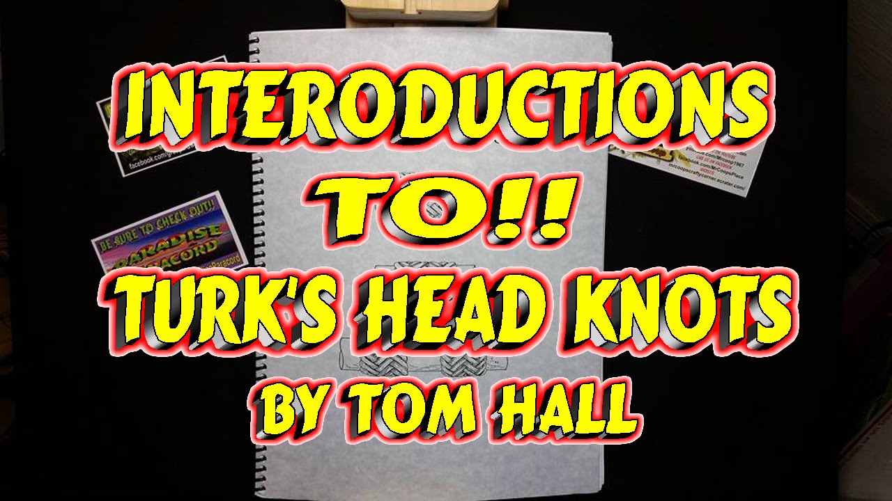 Book Review Introduction To Turks Head Knots By Tom Hall - YouTube